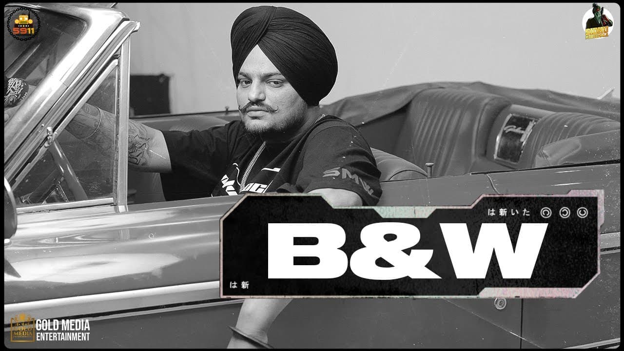 B W Song Lyrics Sidhu Moose Wala Latest Punjabi Song B W Song Lyrics Sidhu Moose Wala Latest Punjabi Song